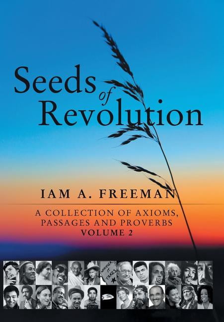 Seeds of Revolution: A Collection of Axioms, Passages and Proverbs ...
