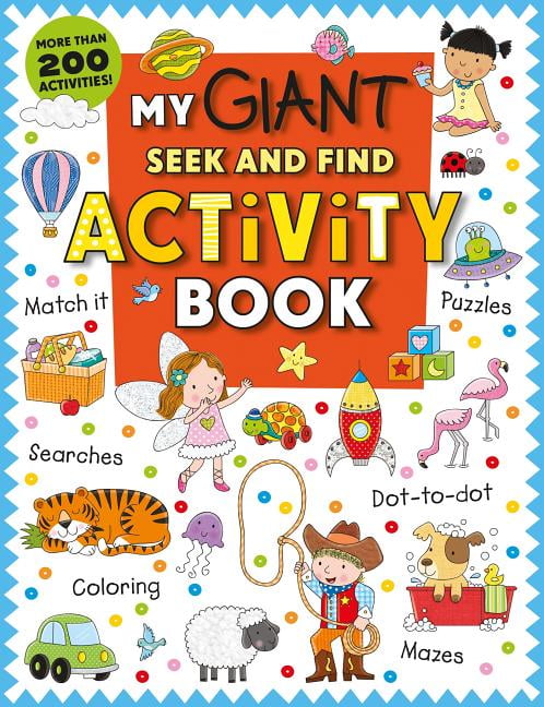 Giant Seek-And-Find Activity Book: Puzzles, Dot-To-Dot, Coloring, Mazes ...