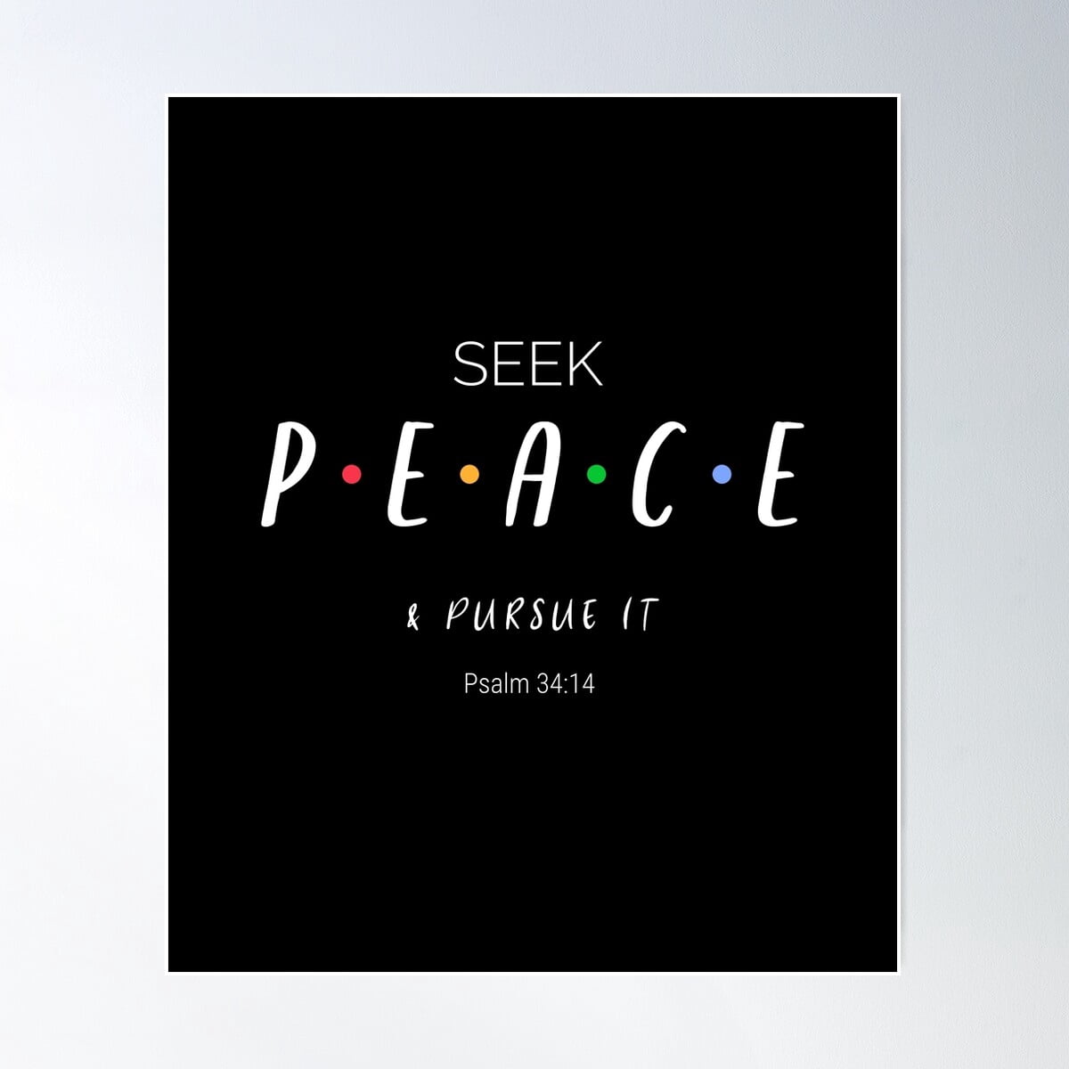 Seek Peace And Pursue It - Psalm 34:14 Bible Verse Christian Quote ...