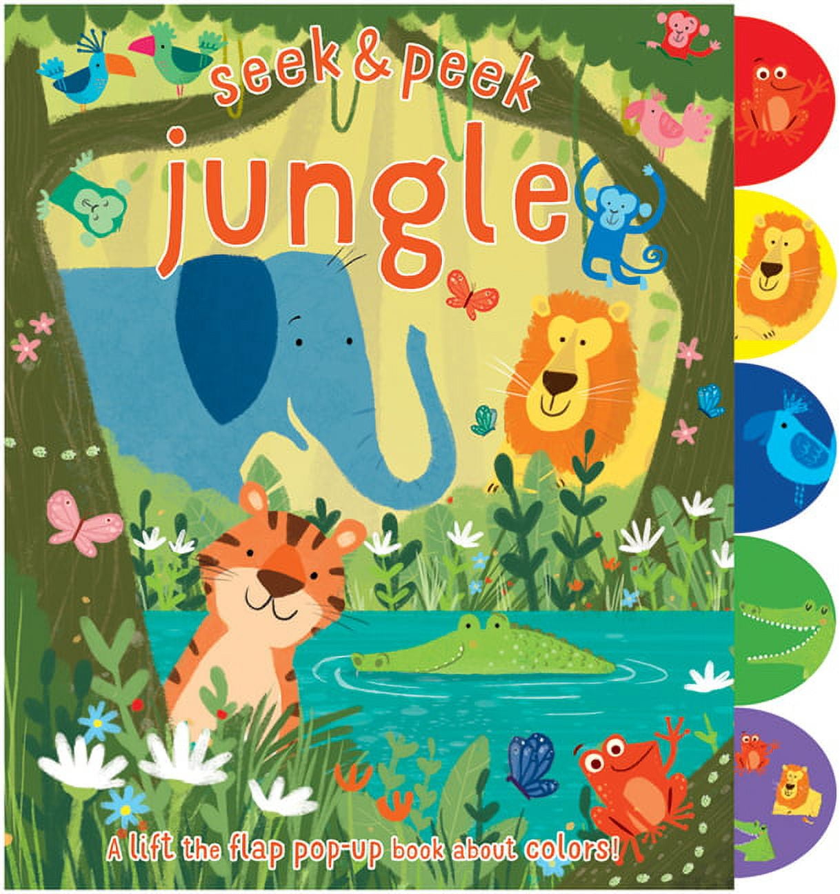 Seek & Peek Jungle: A Lift the Flap Pop-Up Book about Colors ...