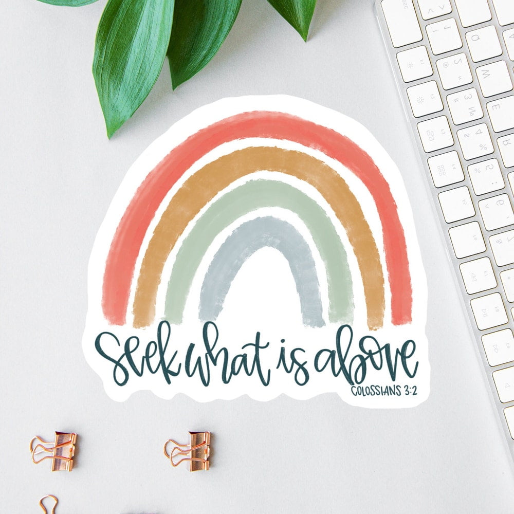 Seek What Is Above Sticker, Rainbow Sticker, Bible Sticker, Bible ...