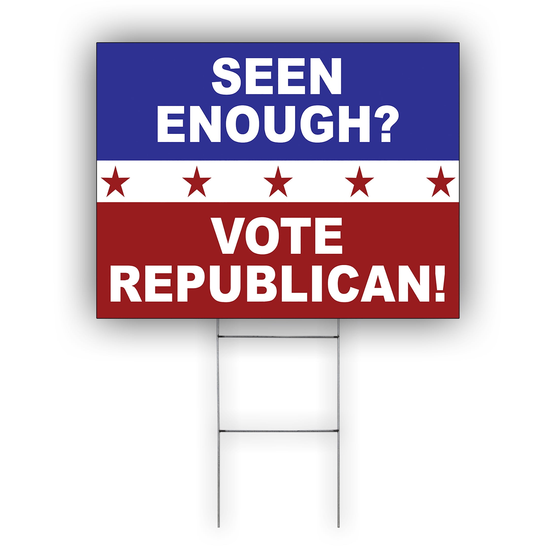 Seen Enought? Vote For Republican! For USA President 2024 Coroplast ...