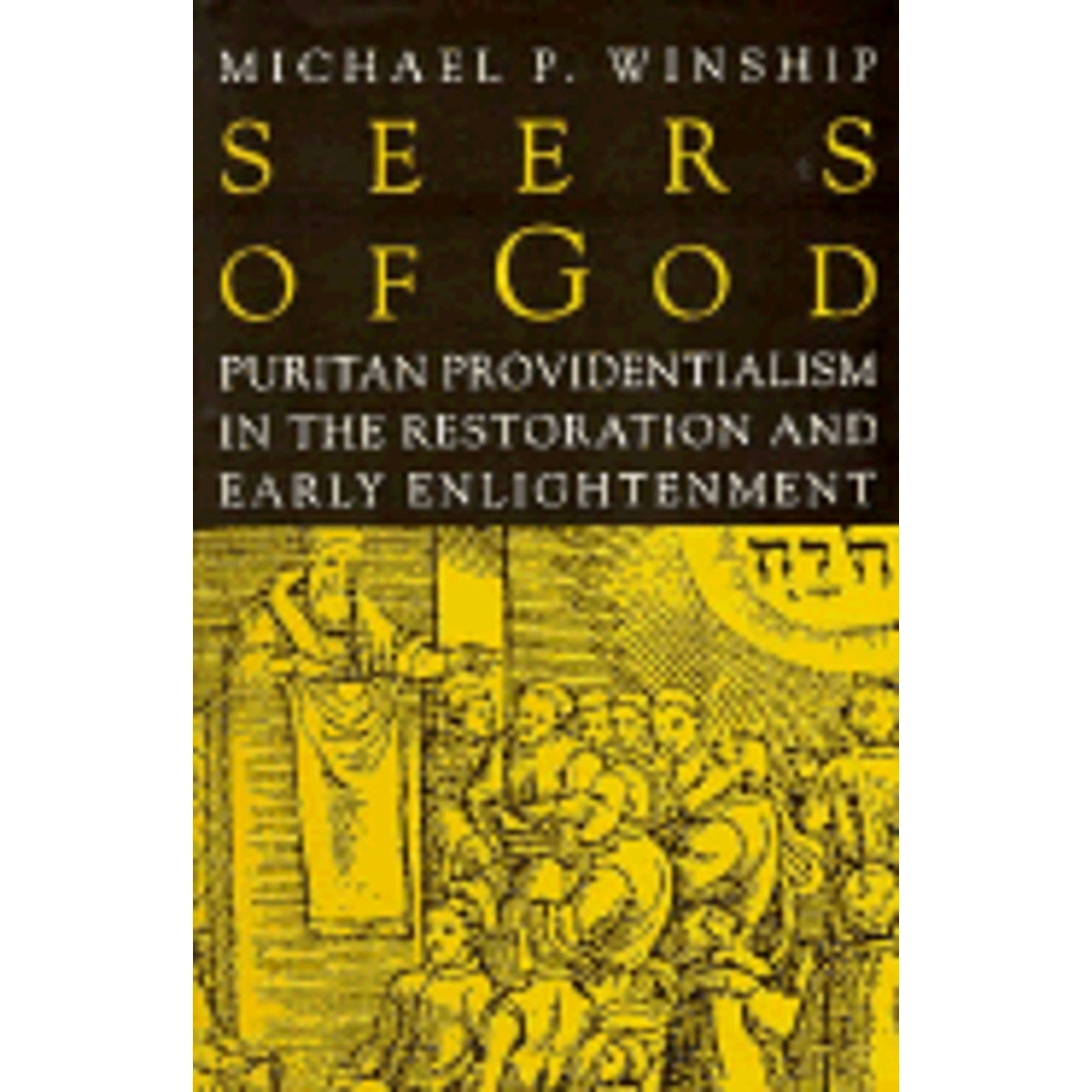 Pre-Owned Seers of God: Puritan Providentialism in the Restoration and ...
