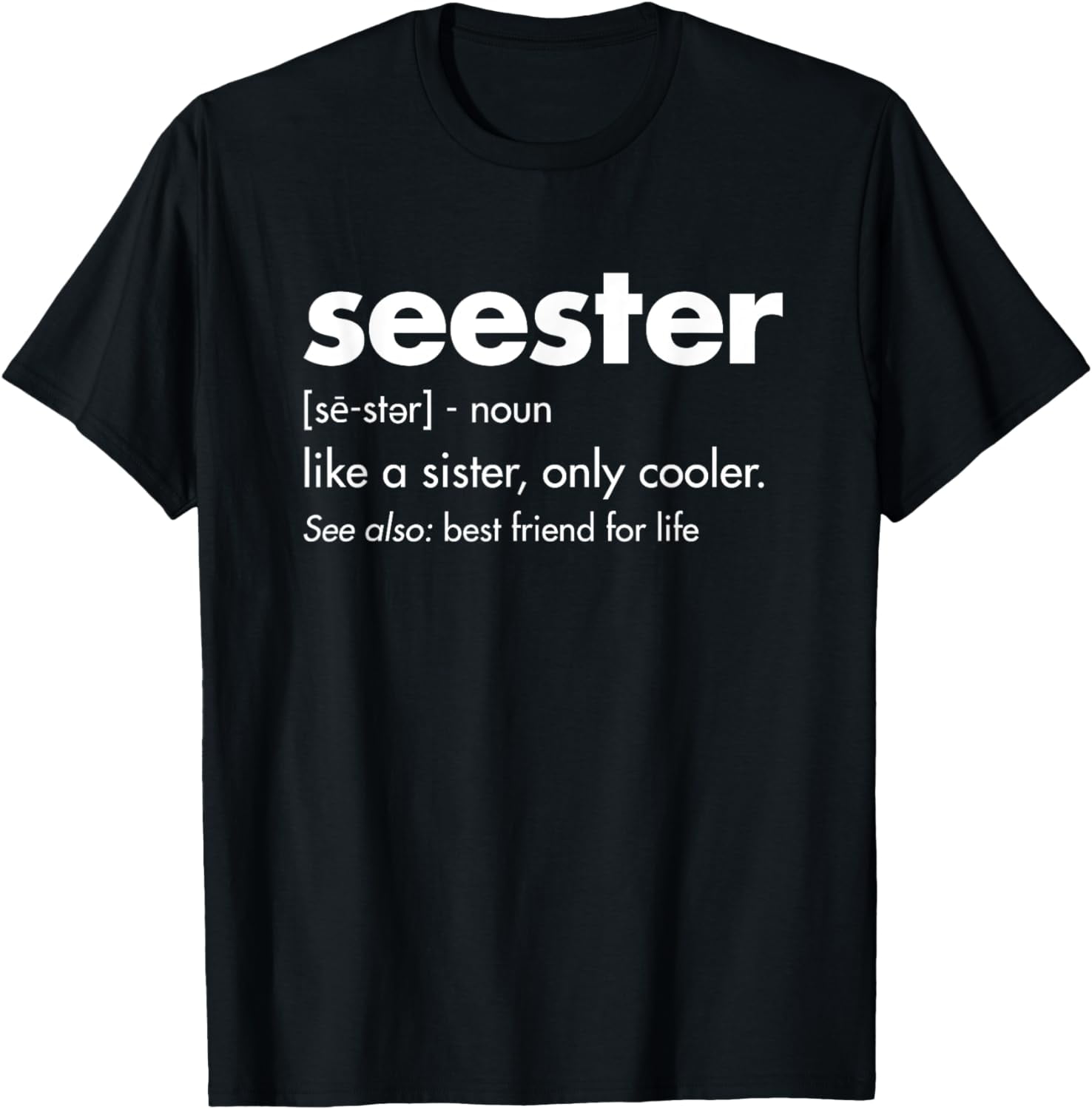 Seester Definition Mom Sister Friend Seester T-Shirt - Walmart.com