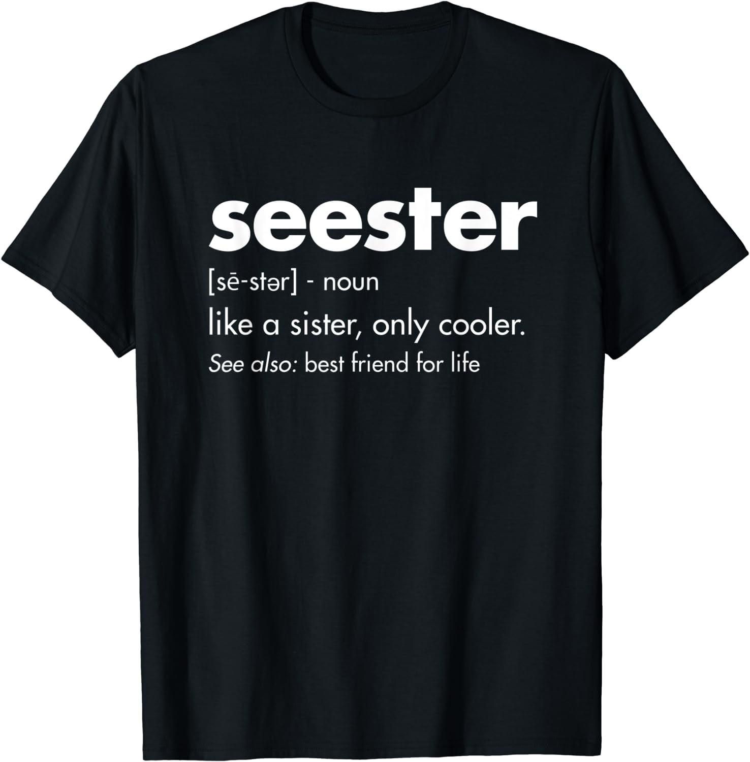 Seester Definition Mom Sister Friend Seester T-Shirt - Walmart.com