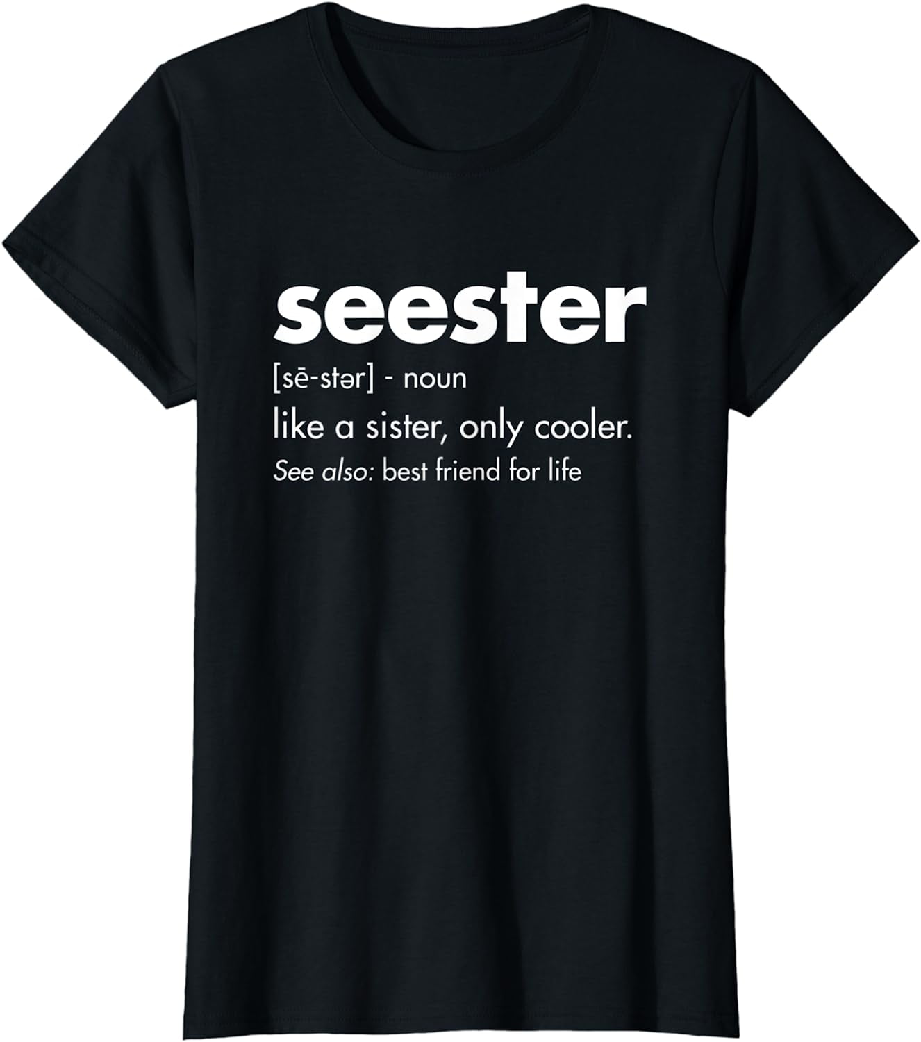 Seester Definition Mom Sister Friend Seester T-Shirt - Walmart.com