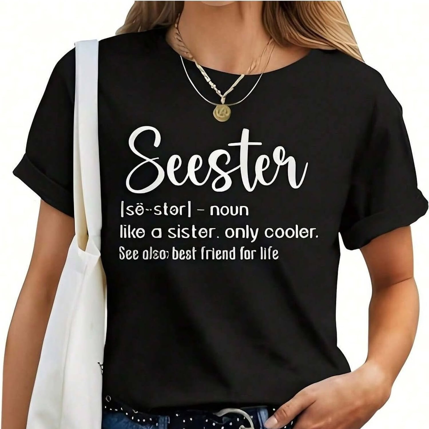 Seester Definition Mom Sister Like A Sister Only Cooler Wo T-S1Hirt ...