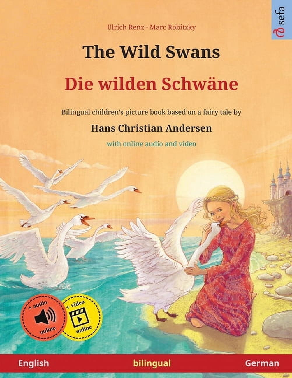 Sefa Picture Books in Two Languages The Wild Swans - Die wilden SchwÃ ...