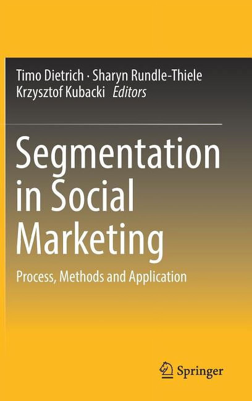 Segmentation in Social Marketing: Process, Methods and Application ...