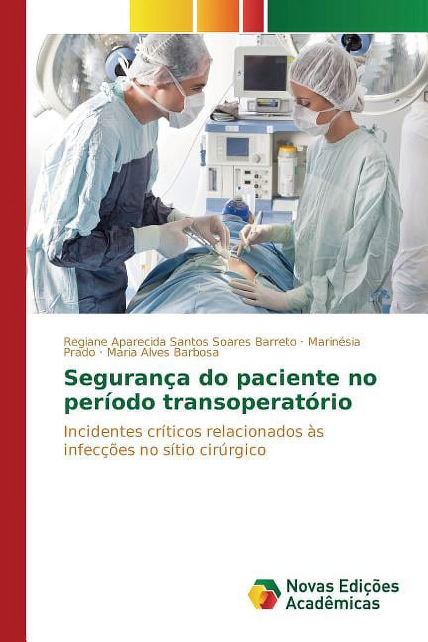 Segurança do paciente no período transoperatório (Paperback) - Walmart.com