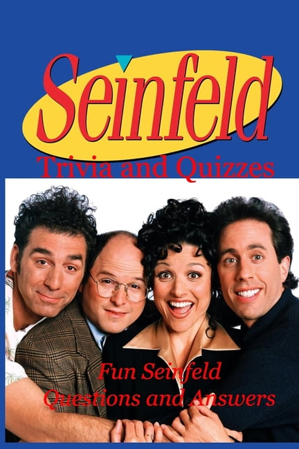 Seinfeld Trivia and Quizzes: Fun Seinfeld Questions and Answers ...