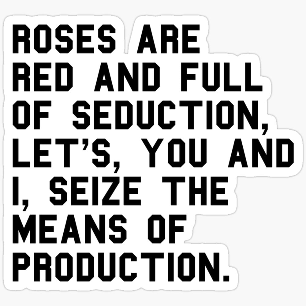 Seize The Means Of Production Marxist Valentines Poem Stickerphone ...