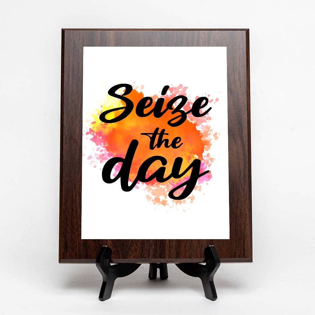 Seize The Day, Wooden Frame 5x7 Decorative Wall Plaque (Full Color ...