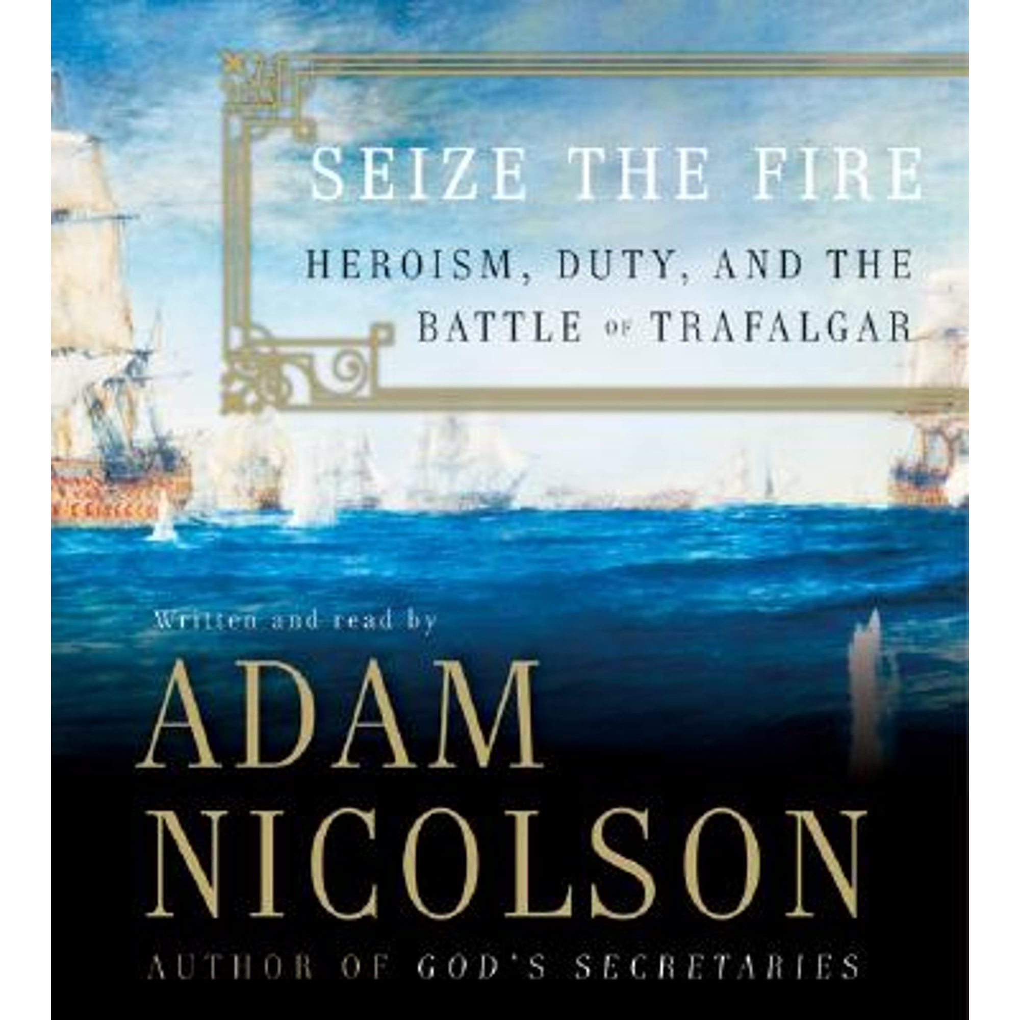 Pre-Owned Seize the Fire CD: Heroism, Duty, and the Battle of Trafalgar ...