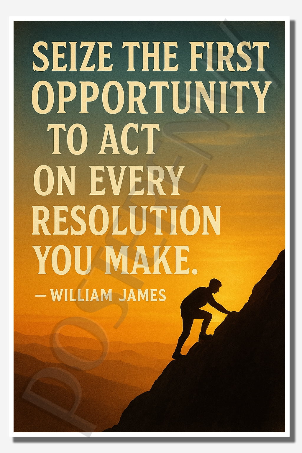Seize the first opportunity to act on every resolution you make ...
