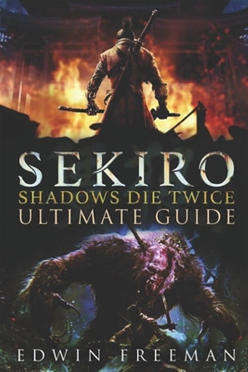 Pre-Owned Sekiro: Shadows Die Twice Ultimate Game Guide: Important Tips ...