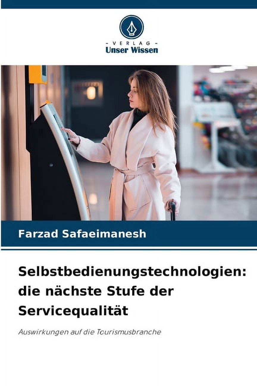 Selbstbedienungstechnologien: die nÃ¤chste Stufe der ServicequalitÃ¤t, (Paperback) - Walmart.com