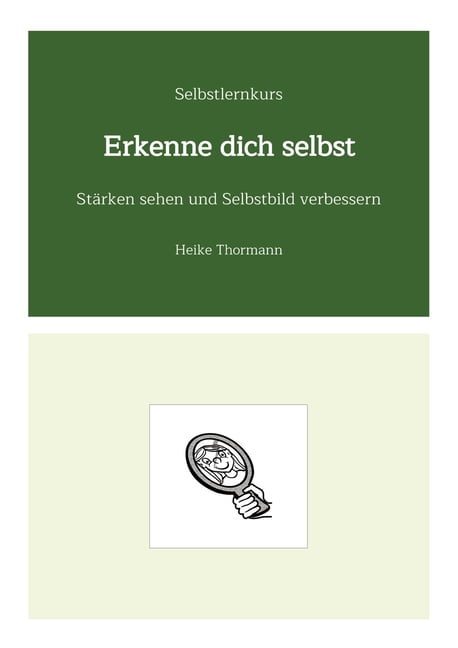 Selbstlernkurs: Erkenne dich selbst: StÃ¤rken sehen und Selbstbild ...