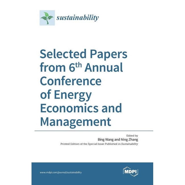 Selected Papers from 6th Annual Conference of Energy Economics and ...