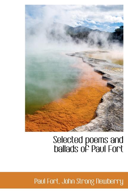 Selected Poems and Ballads of Paul Fort (Hardcover) - Walmart.com