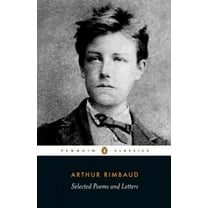 Rimbaud: Complete Works, Selected Letters, a Bilingual Edition ...