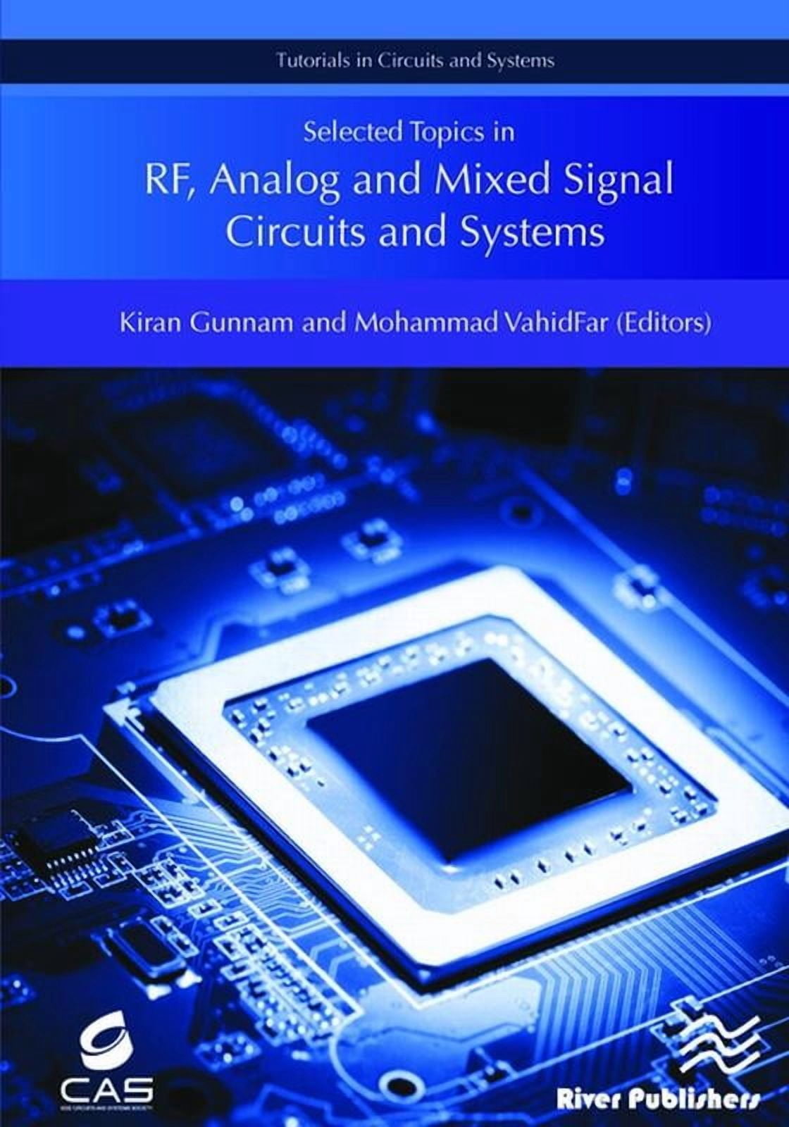 Selected Topics in RF, Analog and Mixed Signal Circuits and Systems ...