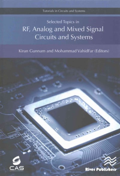 Selected Topics in RF, Analog and Mixed Signal Circuits and Systems ...