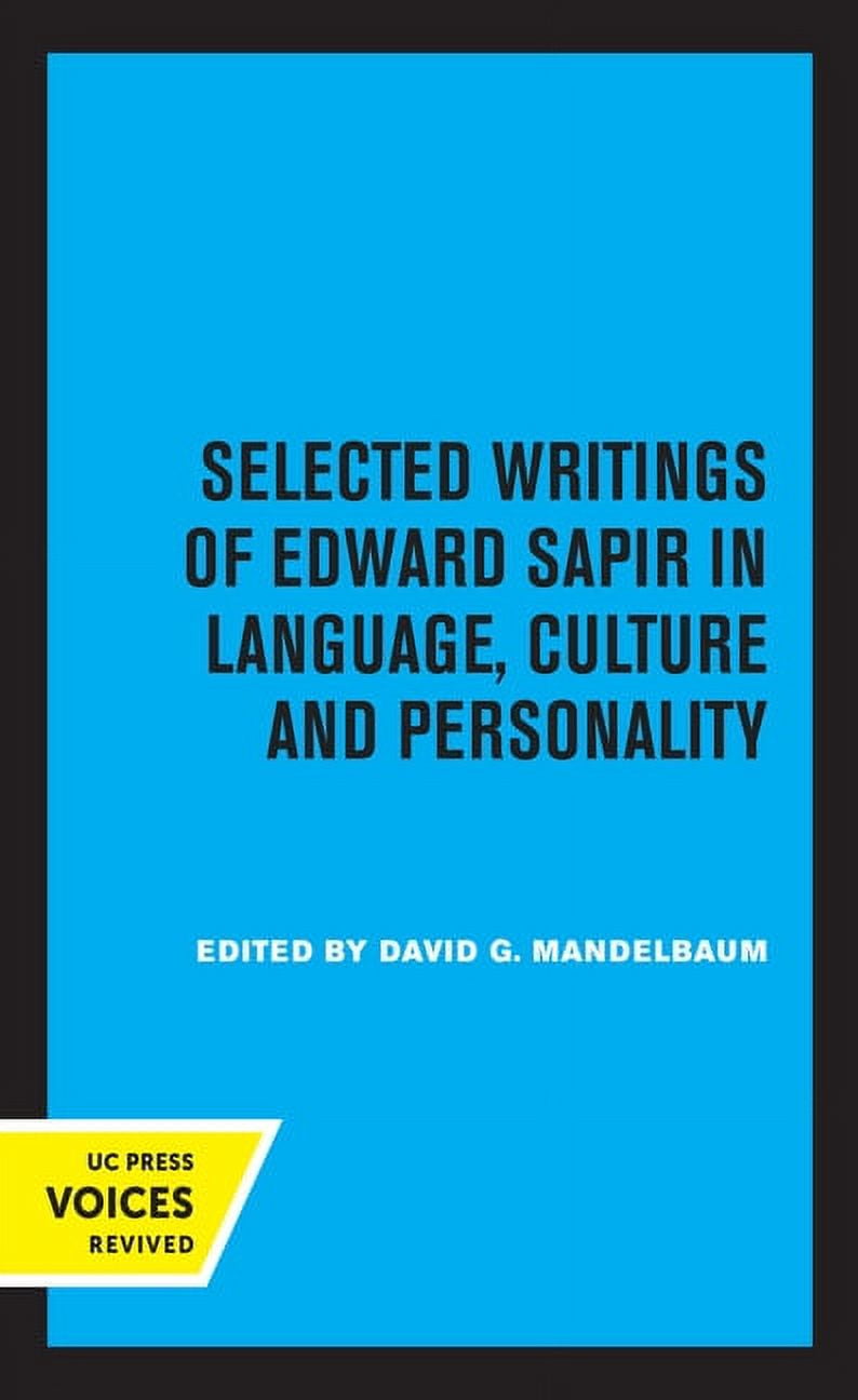 Selected Writings of Edward Sapir in Language, Culture and Personality ...