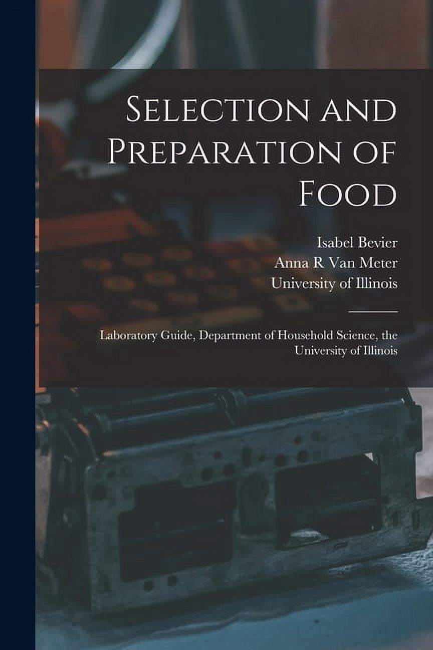 Selection and Preparation of Food: Laboratory Guide, Department of ...