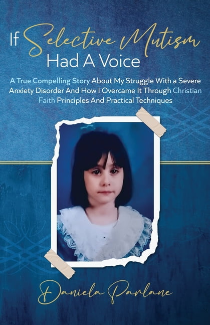 If Selective Mutism Had a Voice A True Compelling Story About My ...