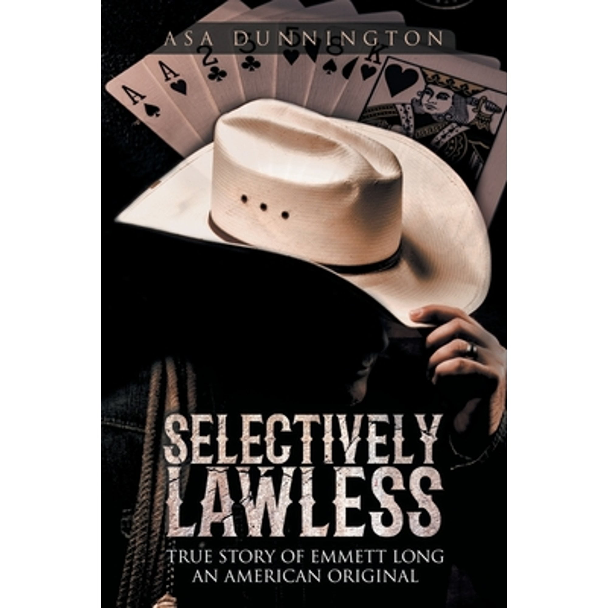 Selectively Lawless: True Story of Emmett Long an American Original - Walmart.com