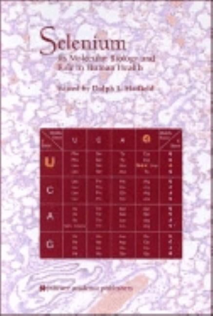 Selenium: Its Molecular Biology and Role in Human Health, (Hardcover ...