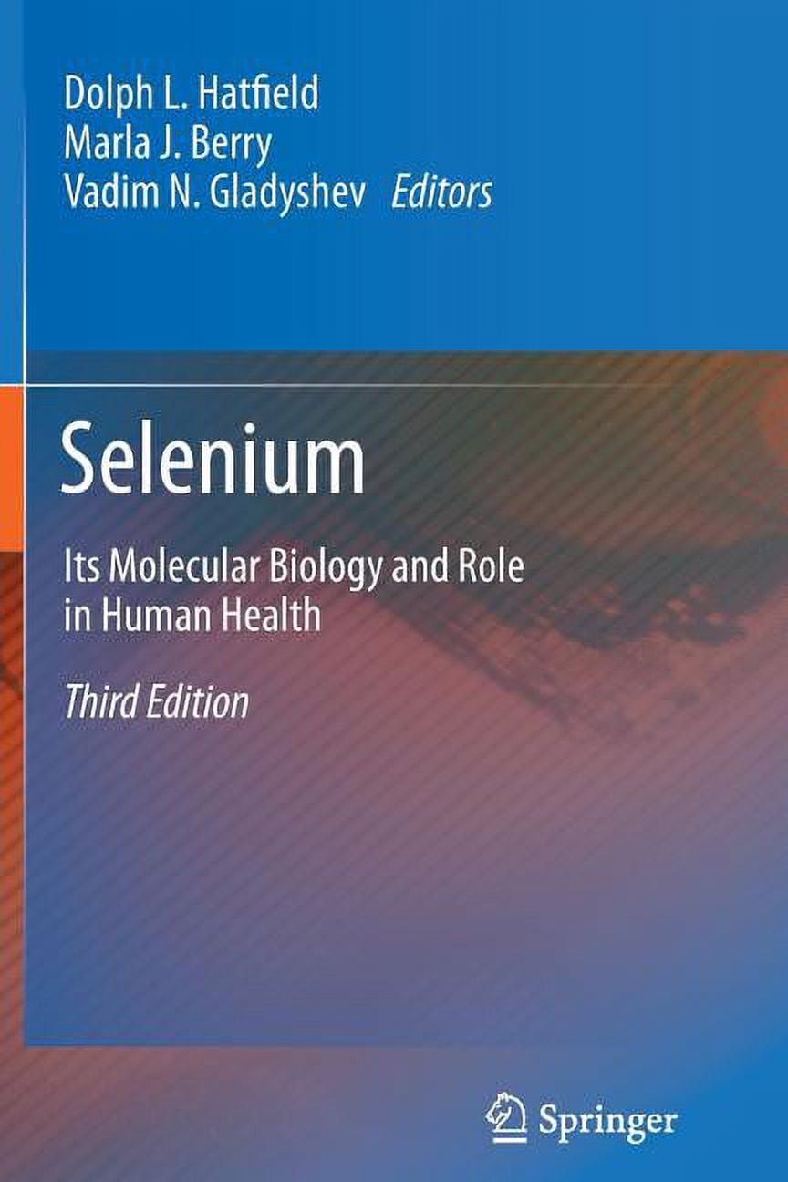 Selenium: Its Molecular Biology and Role in Human Health, (Paperback ...