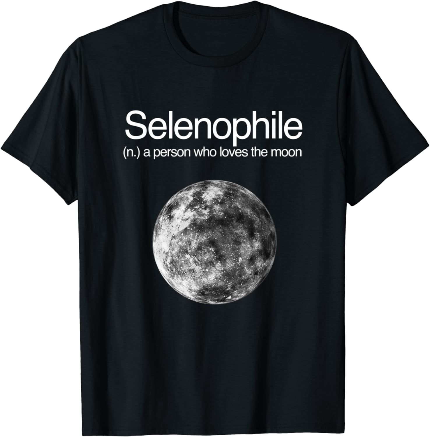 Selenophile Moon Quote Gift For Moon Lover Definition T-Shirt - Walmart.com