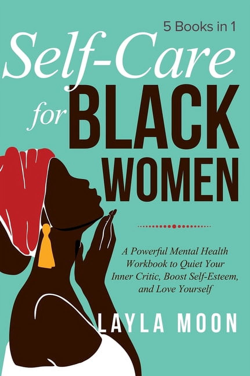 Self Care for Black Women: 5 Books in 1 A Powerful Mental Health ...