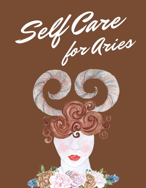 Self Care For Aries : Astrology Self Care Wellness Notebook ... Self Care For Aries : Astrology Self Care Wellness Notebook ...