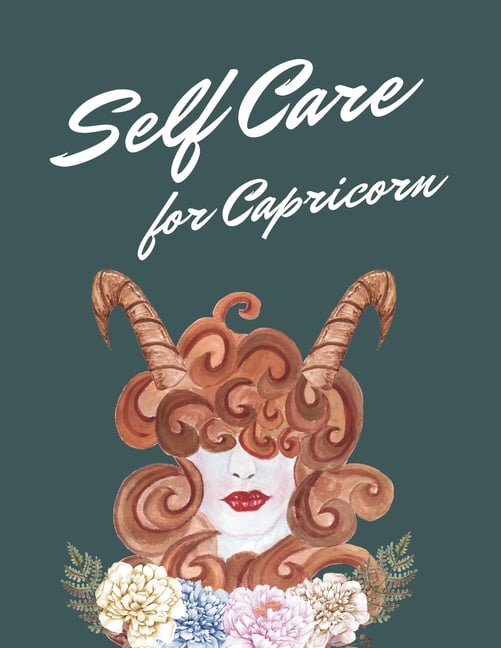 Self Care For Capricorn : Astrology Sign Self Care Wellness Notebook ... Self Care For Capricorn : Astrology Sign Self Care Wellness Notebook ...