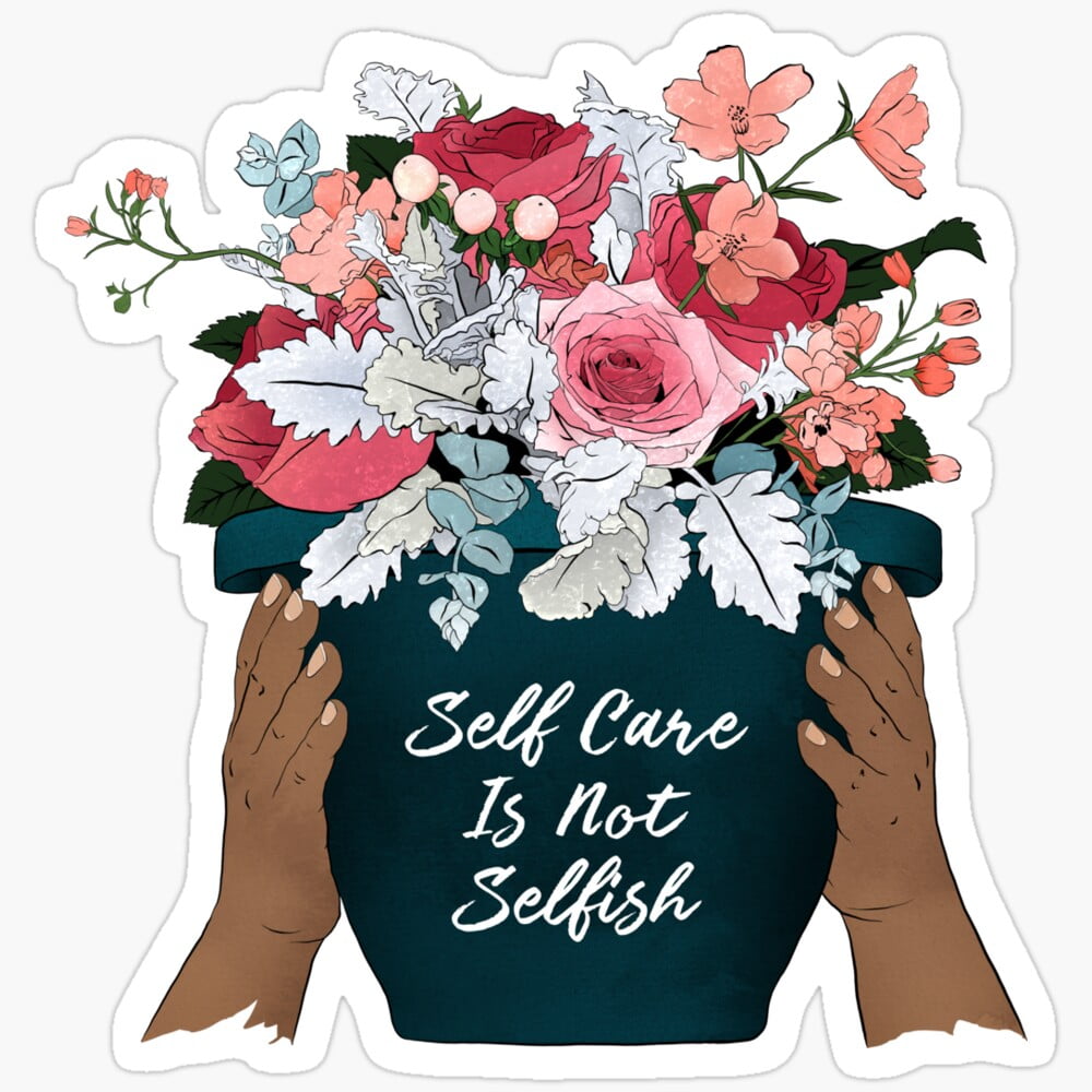 Self Care Is Not Selfish Sticker Phone Decal Water Bottle Stickers Car ...