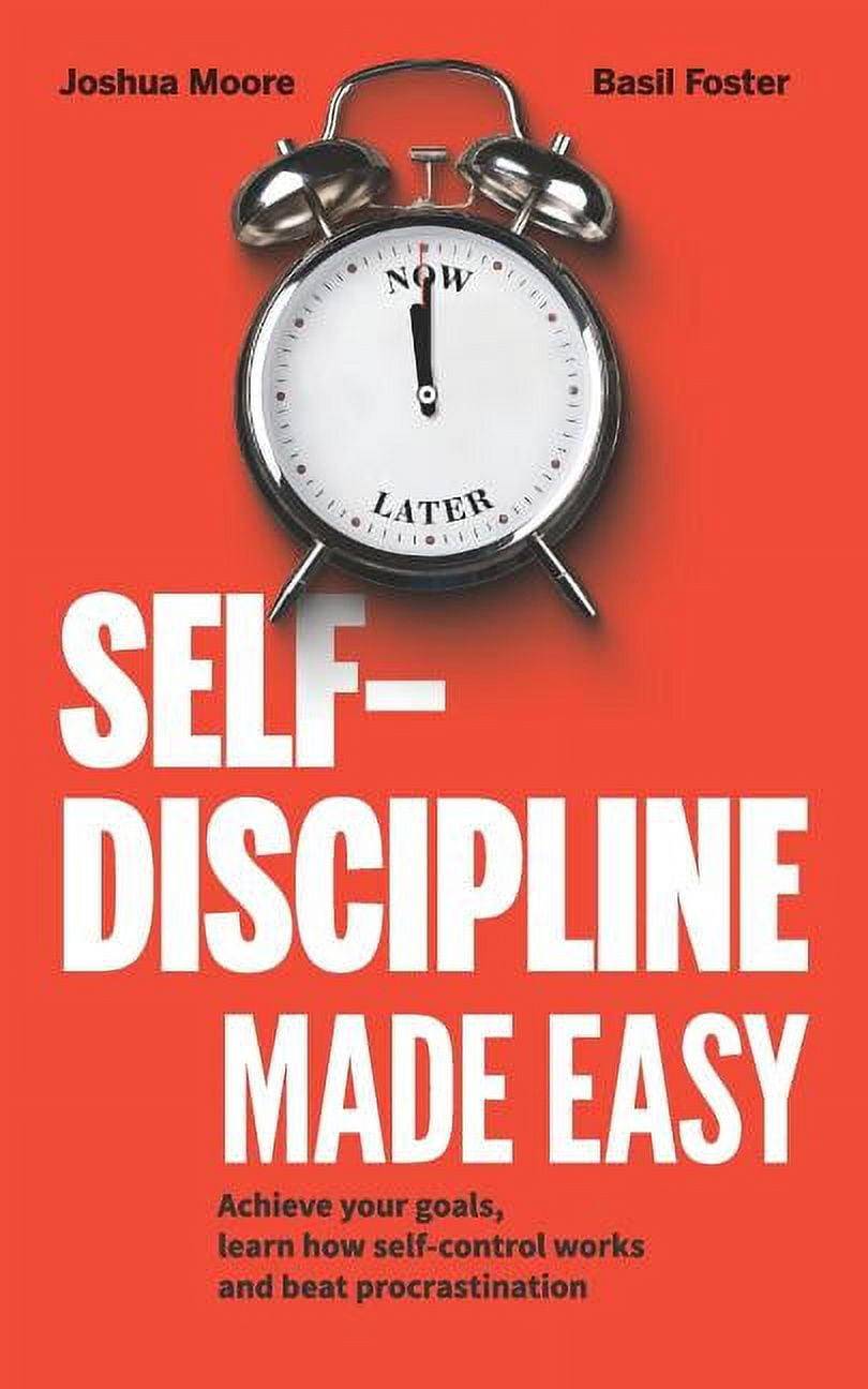 Self-Control: Self-Discipline Made Easy: Achieve Your Goals, Learn How ...