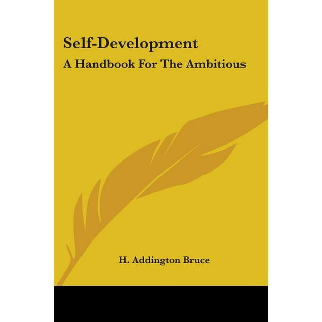Self-Development : A Handbook For The Ambitious (Paperback) - Walmart.com