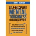 Self-Discipline & Mental Toughness For Success & Happiness (2 in 1 ...