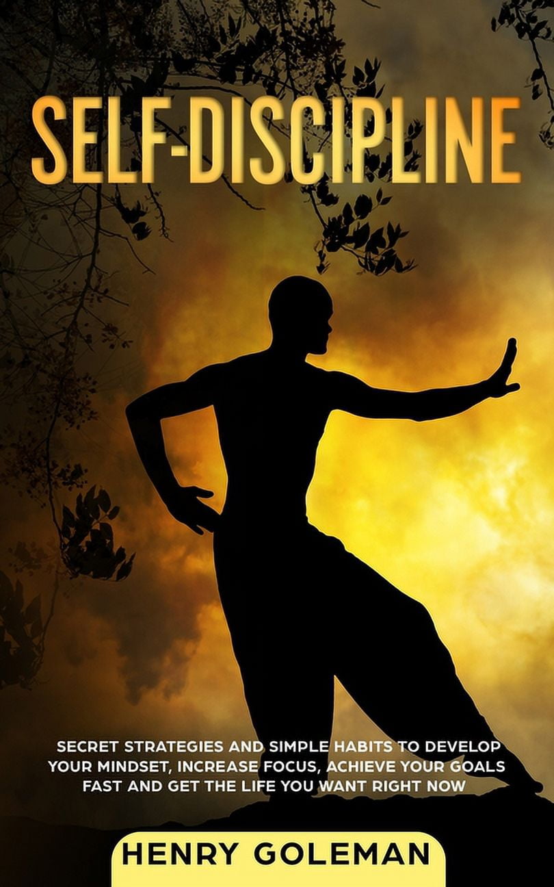 Self Discipline : Secrets Strategies and Simple Habits to Develop Your ...