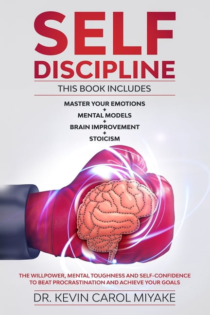 Self-Discipline: This Book Includes: Master Your Emotions + Mental ...