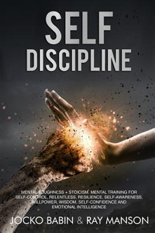 Self-Discipline: This Book Includes: Mental Toughness + Stoicism ...