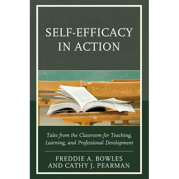 Self-Efficacy in Action : Tales from the Classroom for Teaching ...
