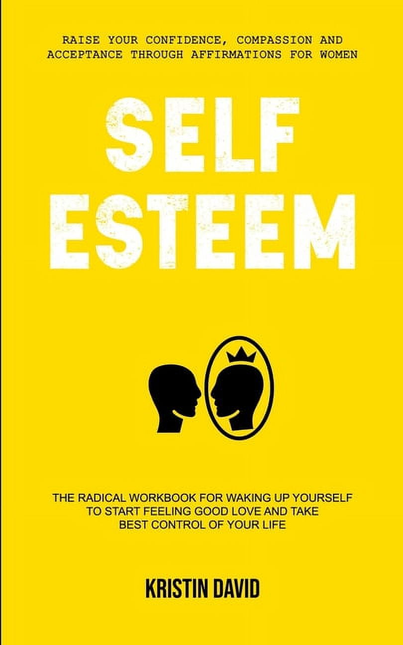 Self Esteem Psychology: Self Esteem: The Radical Workbook for Waking Up ...