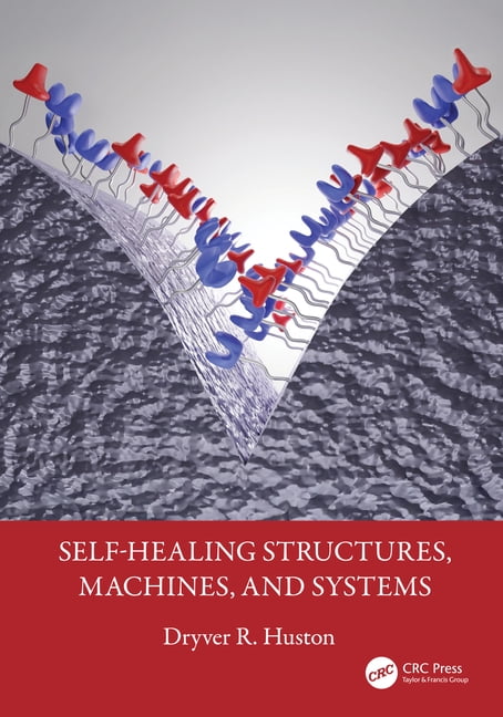 Self-Healing Structures, Machines, and Systems, (Hardcover) - Walmart.com