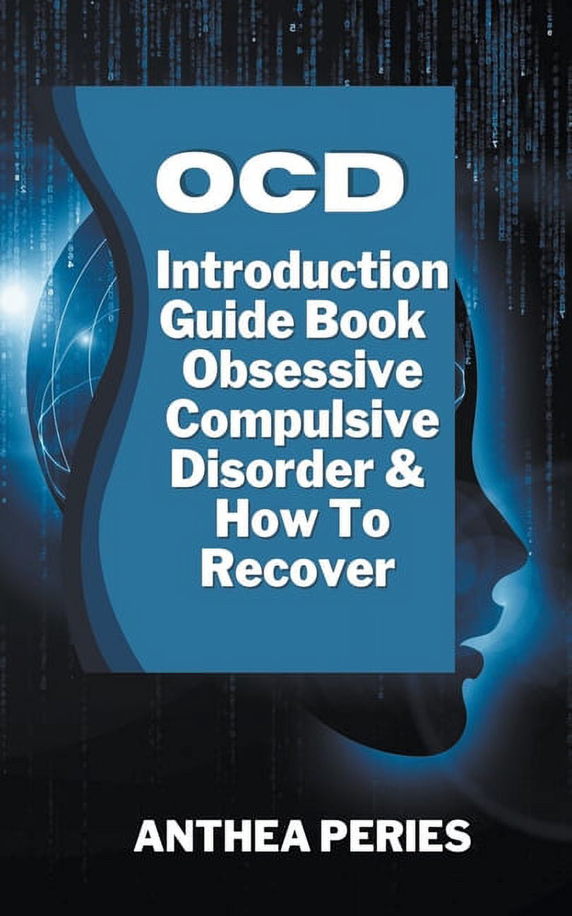 Self Help Ocd: Introduction Guide Book Obsessive Compulsive Disorder ...