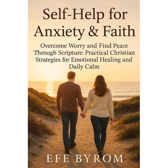 Self-Help for Anxiety & Faith: Overcome Worry and Find Peace Through ...