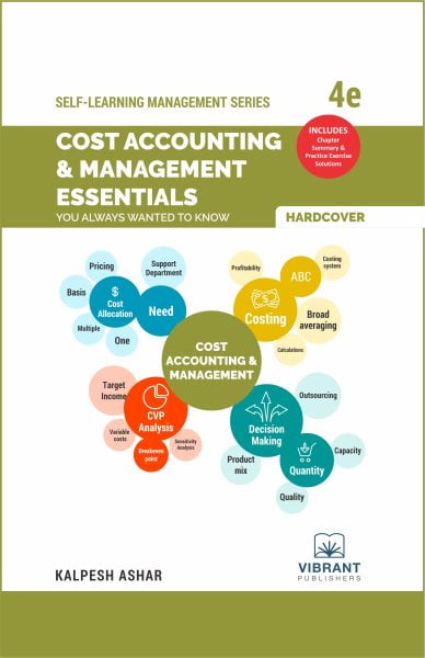 Self-Learning Management: Cost Accounting and Management Essentials You Always Wanted To Know ...
